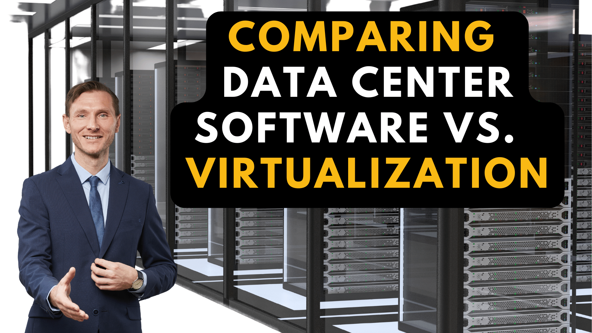 Comparing Data Center Software vs. Data Center Virtualization